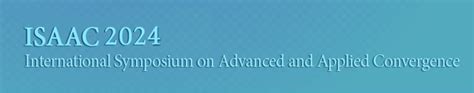 The International Symposium On Advanced And Applied Convergence Isaac