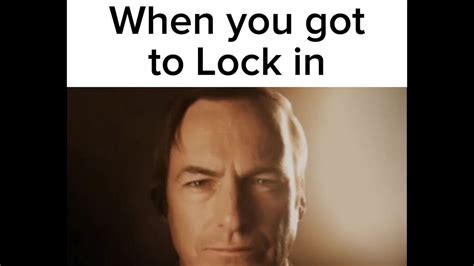 Gotta Lock In Meme Youtube