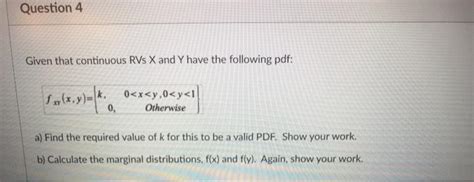 Solved Question Given That Continuous RVs X And Y Have The Chegg