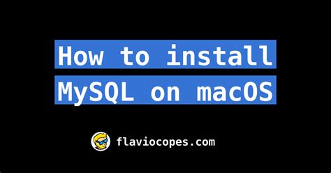 How To Install Mysql On Macos