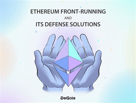 an analysis of ethereum front running and its defense solutions by