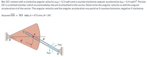 Solved Bar OC Rotates With A Clockwise Angular Velocity Chegg