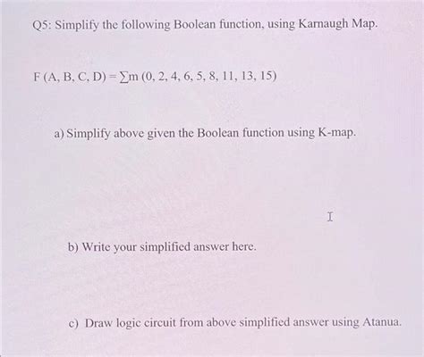 solved q5 simplify the following boolean function using