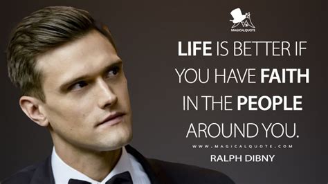 Life Is Better If You Have Faith In The People Around You