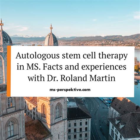 Autologous Stem Cell Therapy Ahsct In Ms Facts And Experiences