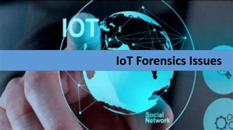 Internet Of Things Forensics Pptx