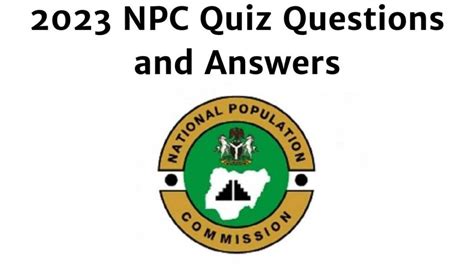 Npc Quiz Questions And Answers And Screening Requirements 2023