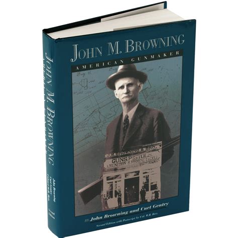 Browning John M Browning Biography Book From 31 99 1 Retailers