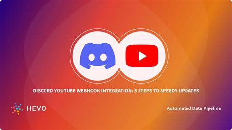 Discord YouTube Webhook Integration Steps To Speedy Updates Learn Hevo