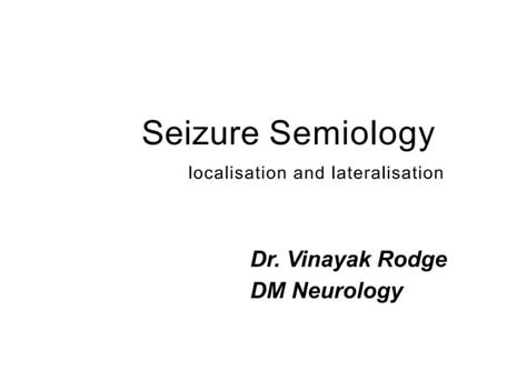 Semiological Classification Of Seizure Localisation And Lateralisation