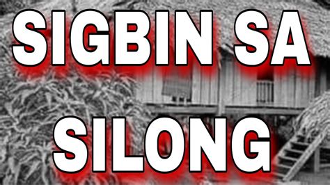 Sigbin Sa Silong True Horror Story Youtube