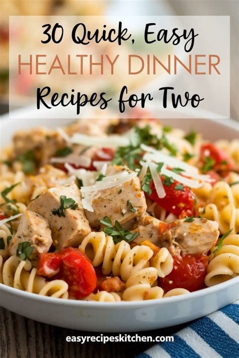 30 Quick And Easy Healthy Dinner Recipes For Two Nutritious And Delicious