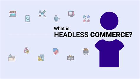 headless commerce should all ecommerce stores use this approach