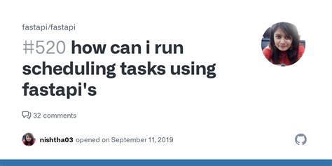 How Can I Run Scheduling Tasks Using Fastapis · Issue 520 · Fastapi