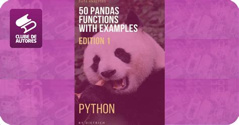 50 FunÇÕes Pandas Com Exemplos PrÁticos Python Por Dietrich Montcho