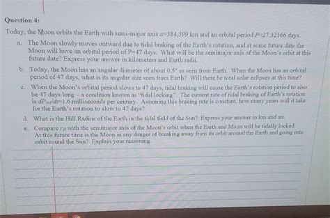 Solved Question 4 Today The Mloon Orbits The Earth With