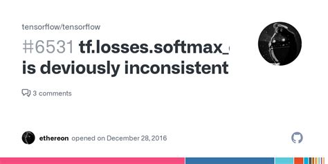tf losses softmax cross entropy is deviously inconsistent · issue 6531