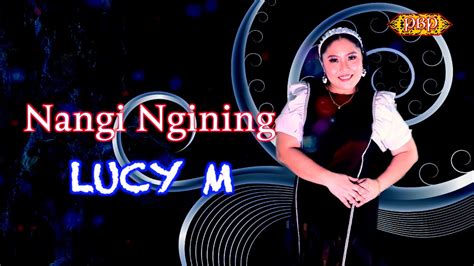 Nangi Ngining Lucy M Official Lyric YouTube