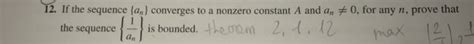 Solved If The Sequence {a N} Converges To A Nonzero Constant