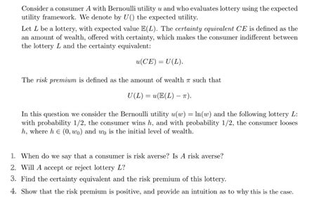 Consider A Consumer A With Bernoulli Utility U And