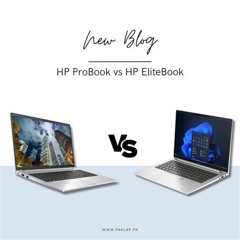 Hp Probook Vs Elitebook Detailed Comparison For Business Laptops
