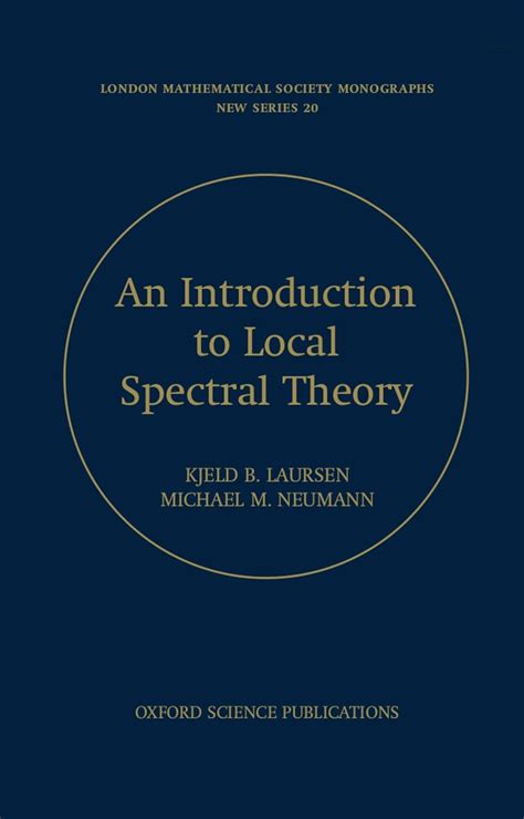 Introduction To Local Spectral Theory Laursen Kjeld B Neuman Michael M 9780198523819