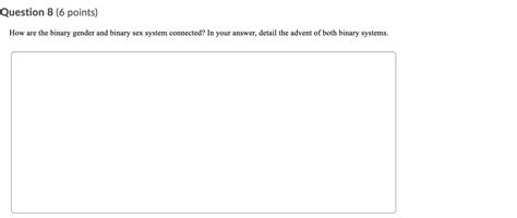 Solved Question 8 6 Points How Are The Binary Gender And Chegg Com