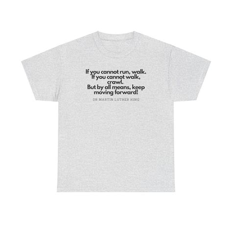 Martin Luther King Inspirational Quote Unisex Tee If You Cannot Run T