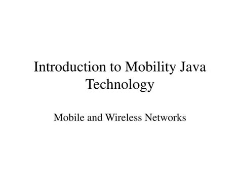 Ppt Essentials Of Wireless Communications And Java Platforms Powerpoint Presentation Id6748728