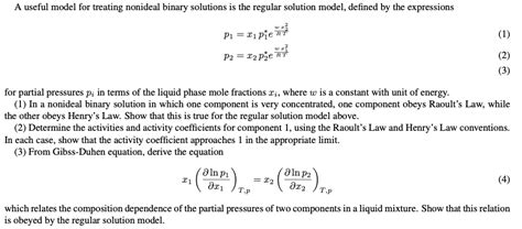 Solved A Useful Model For Treating Nonideal Binary Solutions