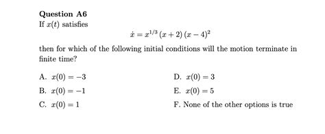 Solved Question A6 If X T Satisfies X˙ X1 3 X 2 X−4 2 Then
