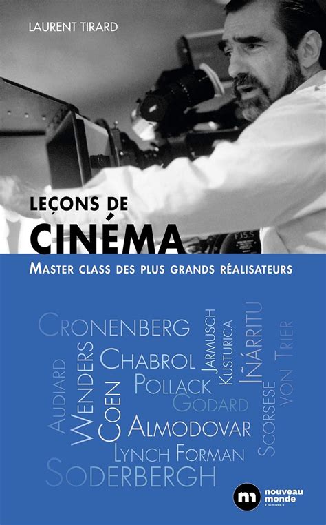 Leçons De Cinéma Masterclasses Des Plus Grands Réalisateurs Ebook Tirard Laurent Amazon Fr