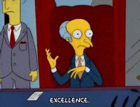 Mr Burns Excellent S Find And Share On Giphy