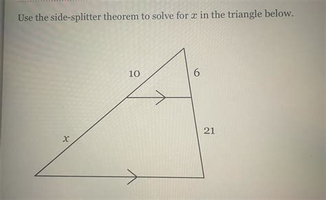 Answered Use The Side Splitter Theorem To Solve Bartleby