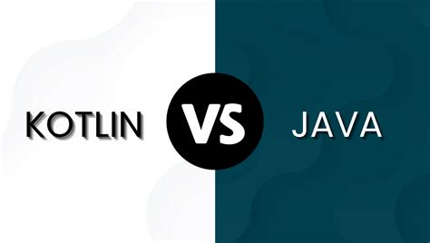 Which Is Better Kotlin Vs Java Lets Settle The Debate