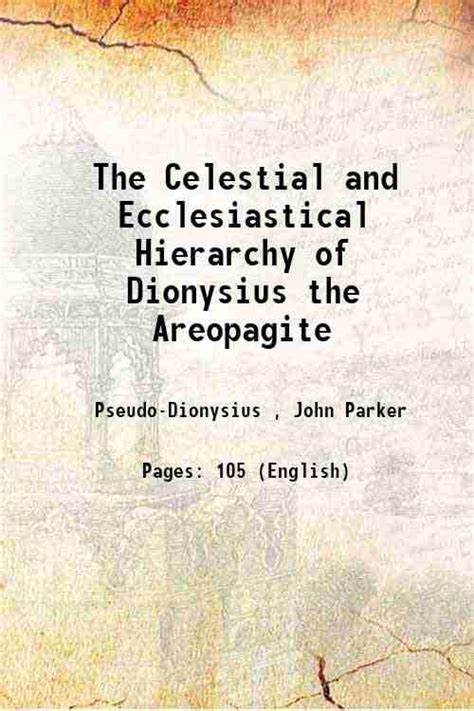 The Celestial And Ecclesiastical Hierarchy Of Dionysius The Areopagite 1894