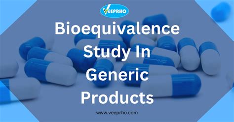Bioequivalence Study In Generic Products Veeprho