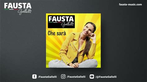 Fausta Gallelli Che Sarà Youtube