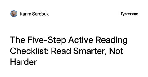 The Five Step Active Reading Checklist Read Smarter Not Harder