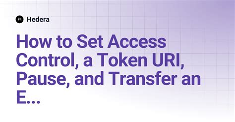 How To Set Access Control A Token Uri Pause And Transfer An Erc 721 Token Using Hardhat Part