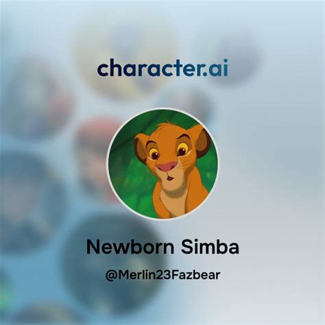 Chat With Newborn Simba Character Ai Personalized Ai For Every