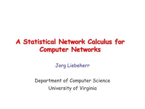 Ppt A Statistical Network Calculus For Computer Networks Powerpoint Presentation Id 2697816