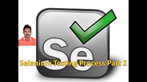 Selenium 3 Selenium Testing Process Part 2 Youtube Selenium 3 Selenium Testing Process Part 2 Youtube