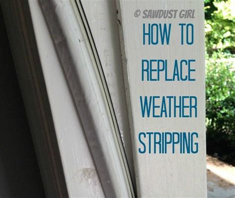 How To Replace Weather Stripping Sawdust Girl
