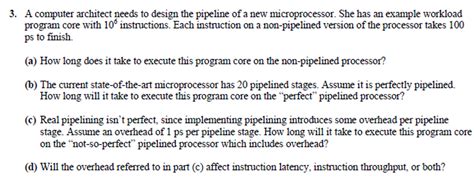Solved A Computer Architect Needs To Design The Pipeline Of