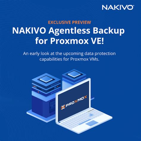 Agentless Backup For Proxmox Ve Is Coming Soon To Nakivo Backup And Replication Announcements