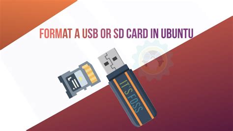 How To Format A Usb Or Sd Card In Ubuntu Linux