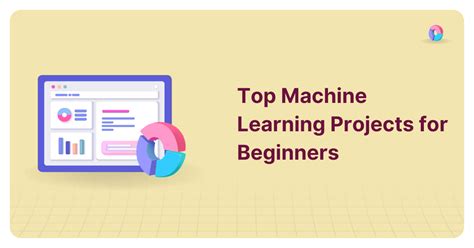 Machine Learning Projects With Source Code In 2026 Machine Learning