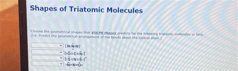 Solved Shapes Of Triatomic Molecules Choose The Geometrical
