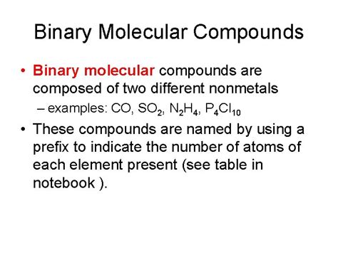 Binary Molecular Compounds Binary Molecular Compounds Binary Molecular